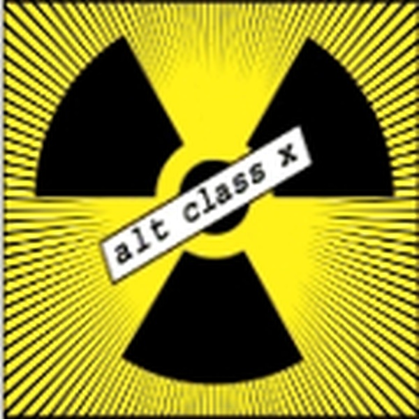 Alt Class X - Austin, TX - Listen Online