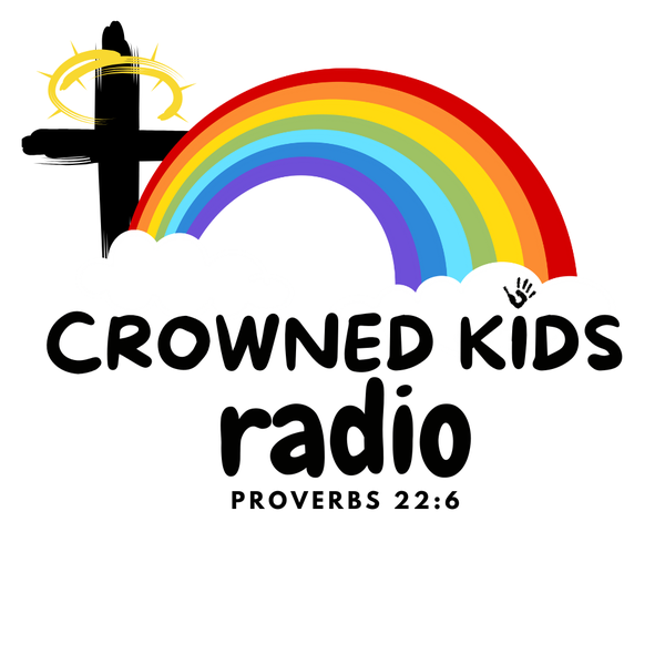 Crowned Kids Radio Station - , CA - Listen Online
