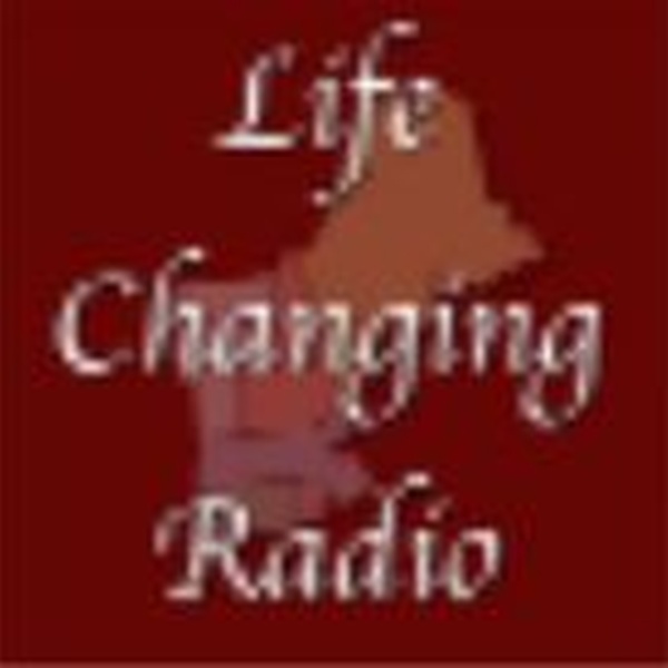 Life Changing Radio - WVNE - Leicester, MA - Listen Online