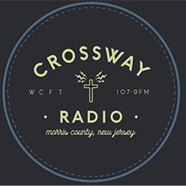 Crossway Radio - WCFT-LP - FM 107.9 - Dover, NJ - Listen Online
