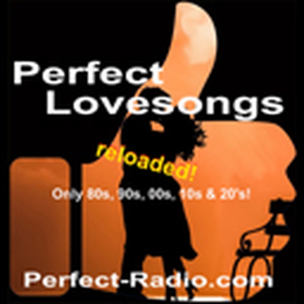 Perfect Radio - Lovesongs Reloaded - Palma de Mallorca - Listen Online
