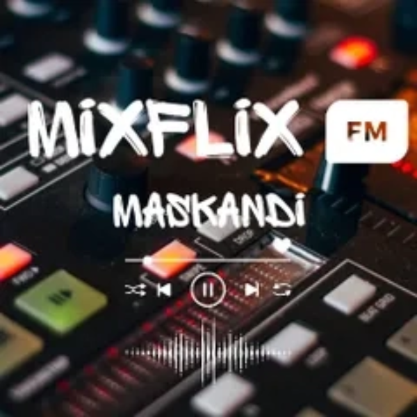 Mixflix FM - Maskandi - Johannesburg - Listen Online