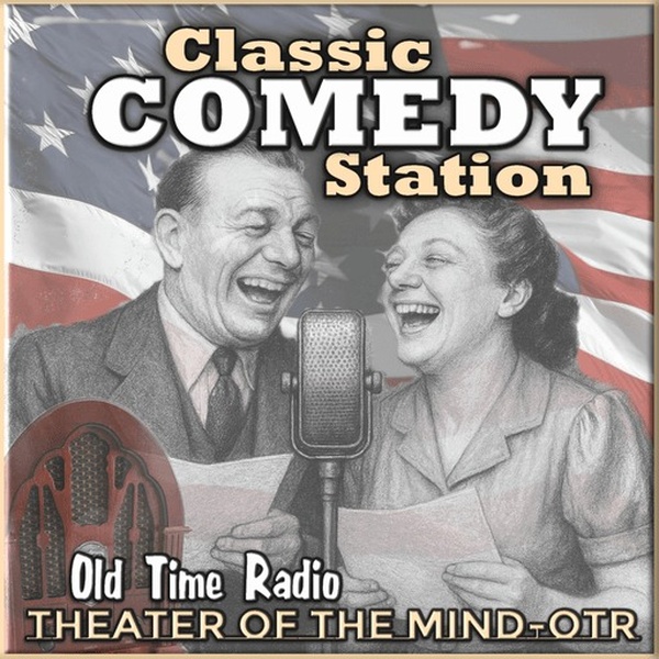 Theater of the Mind - Classic Comedy 24/7 - Phoenix, AZ - Listen Online