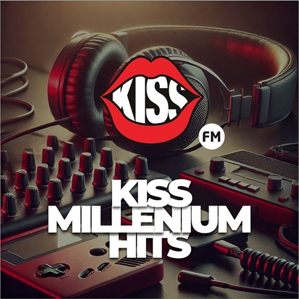 Kiss Millenium Hits - Bucharest - Listen Online