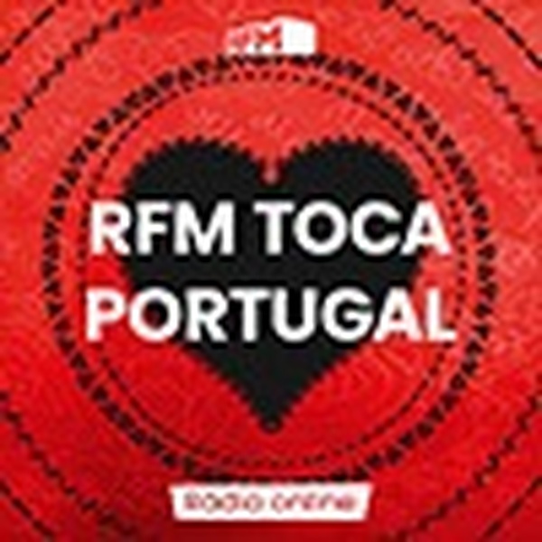 RFM - RFM Toca Portugal - Lisbon - Listen Online