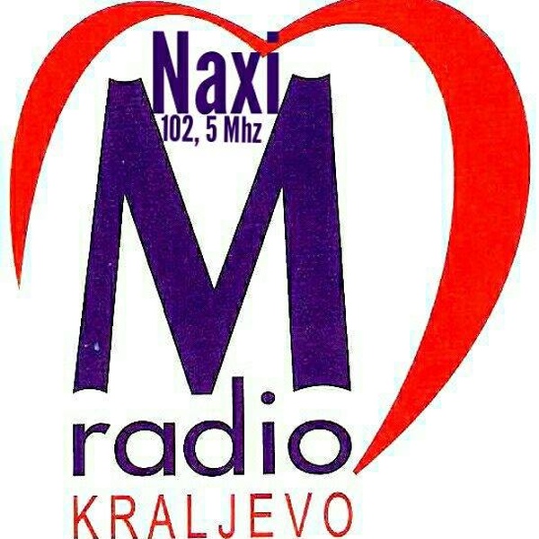 Naxi M Radio - FM 102.5 - Kraljevo - Listen Online