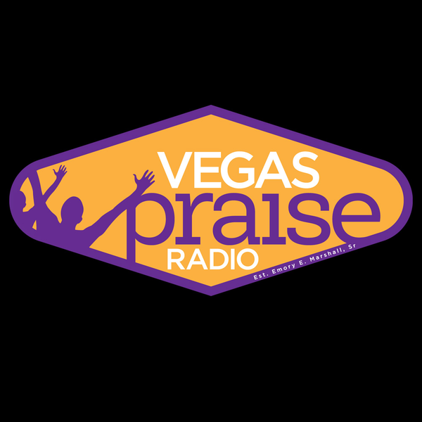 Vegas Praise Radio - Las Vegas, NV - Listen Online