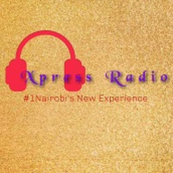 Xpress Radio - Nairobi, Kenya