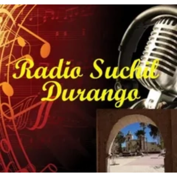 Radio SUCHIL Durango - Durango, DG, Mexico - Listen Online
