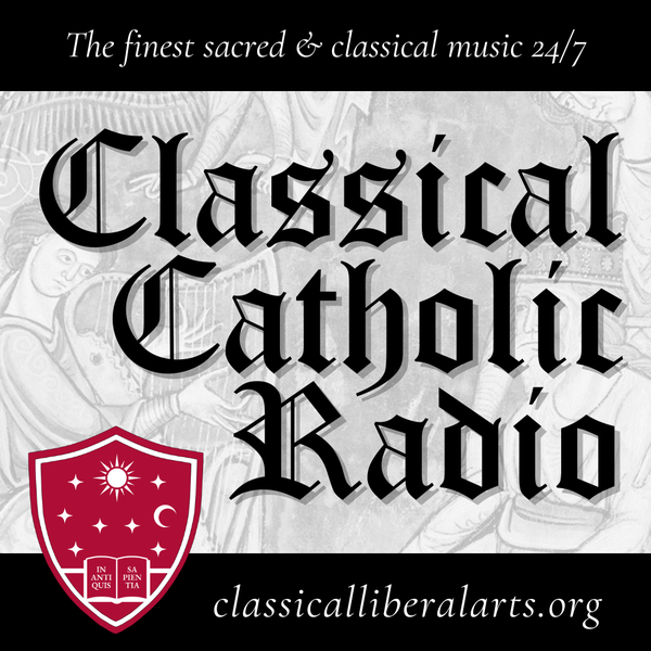 Classical Catholic Radio - , CA - Listen Online