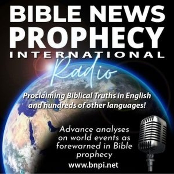 Bible News Prophecy International Radio - Grover Beach, CA - Listen Online