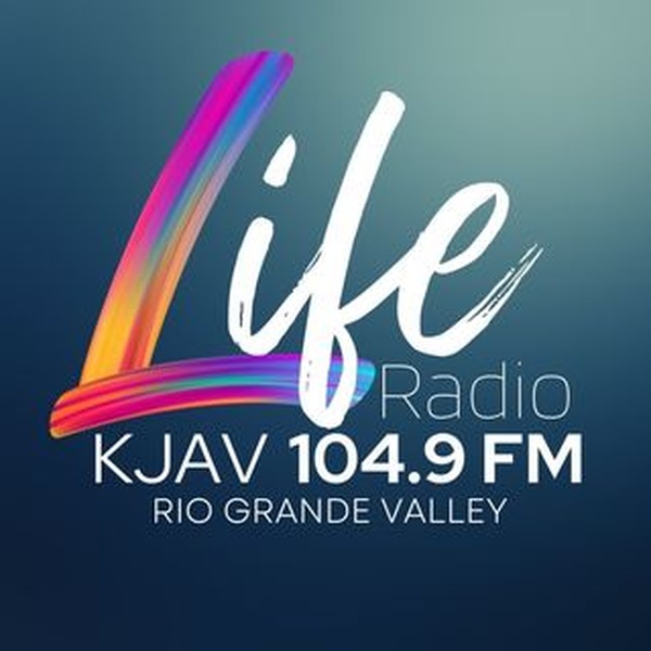 Life Radio 104.9 - KJAV - FM 104.9 - Alamo, TX - Listen Online