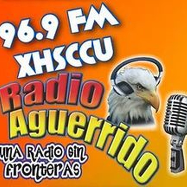 Radio Aguerrido - XHSCCU - FM 96.9 - Álvaro Obregón, MC, Mexico - Listen Online