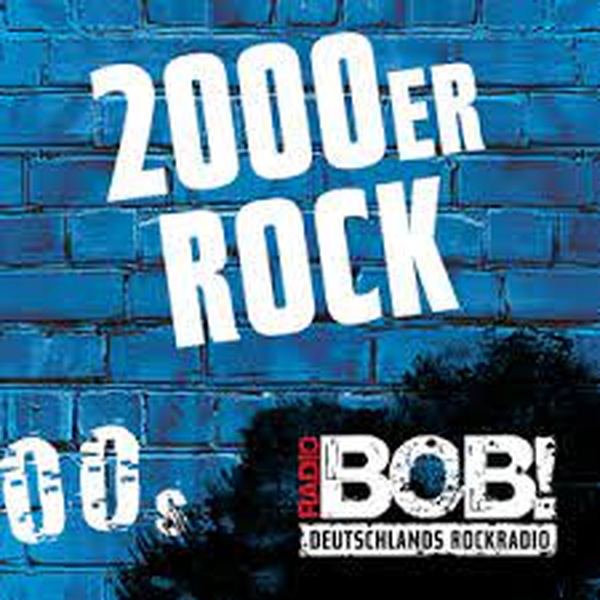 RADIO BOB! - BOBs 2000er Rock - Kiel - Listen Online