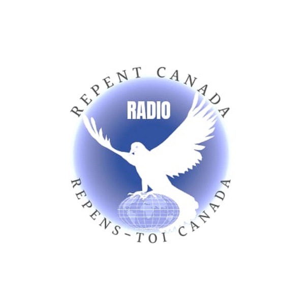 Repent Canada Radio - Gatineau, QC - Listen Online