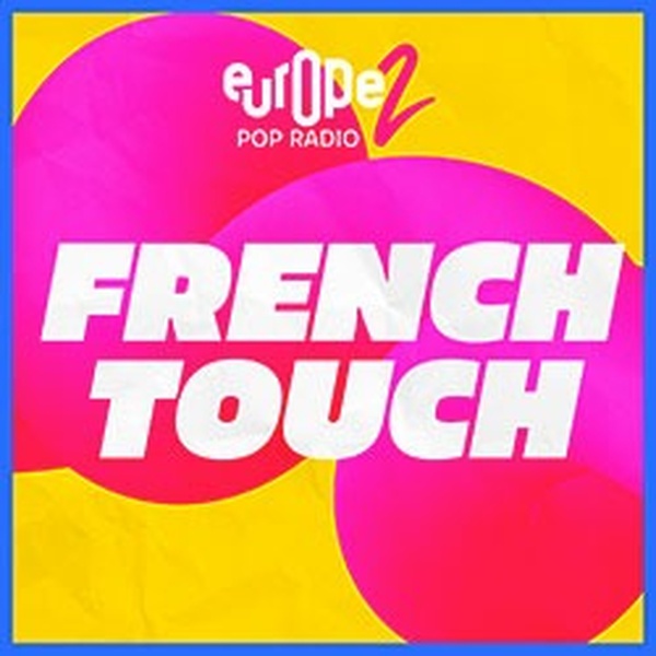 Europe 2 - French Touch - Paris - Listen Online